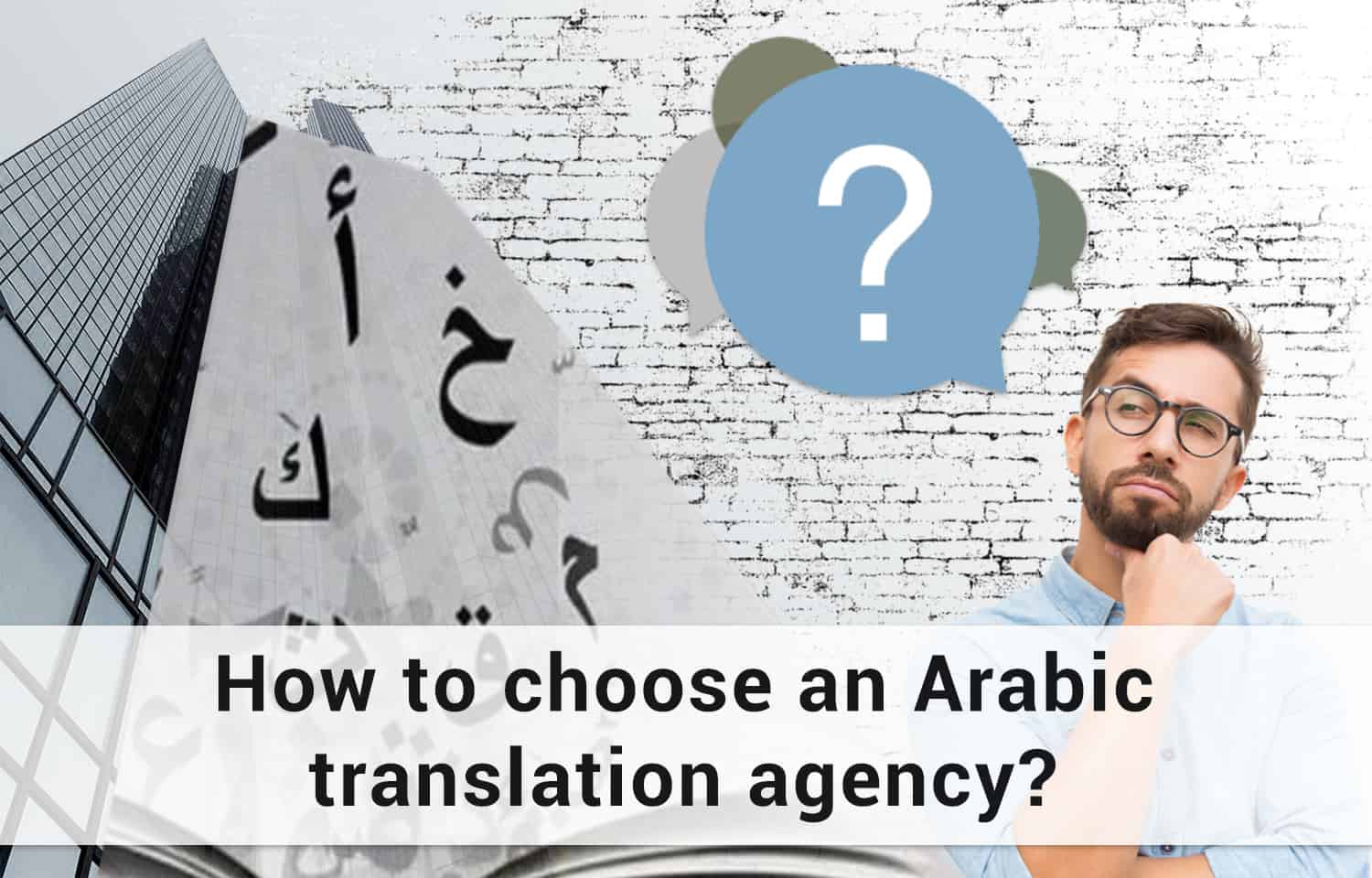 How to choose an Arabic translation agency: 7 Tips to Follow