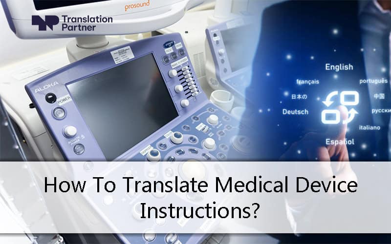 How To Translate Medical Device Instructions? - TranslationPartner